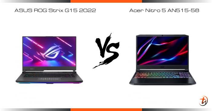 Banding ASUS ROG Strix G15 2022 dan Acer Nitro 5 AN515-58 - Spesifikasi ...
