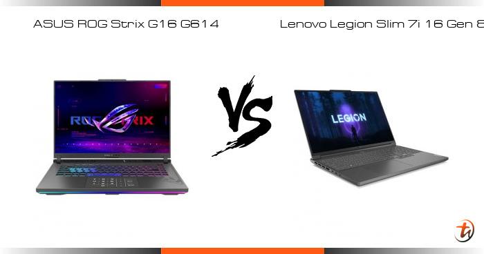 Banding ASUS ROG Strix G16 G614 dan Lenovo Legion Slim 7i 16 Gen 8 ...