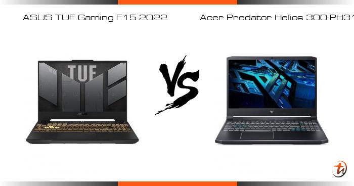 Banding ASUS TUF Gaming F15 2022 dan Acer Predator Helios 300 PH315-54 ...