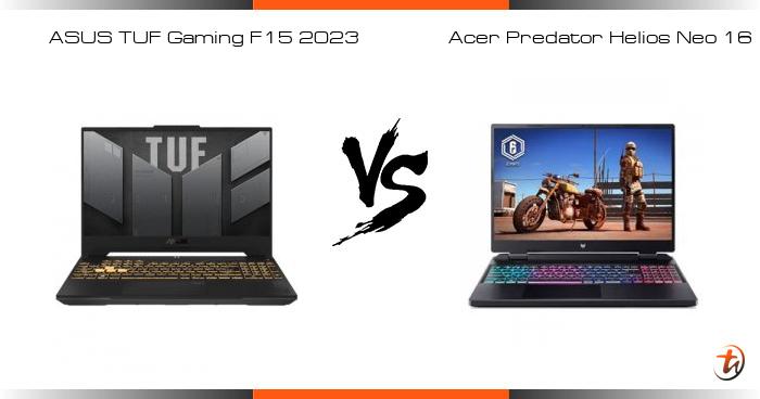 Banding ASUS TUF Gaming F15 2023 dan Acer Predator Helios Neo 16 ...
