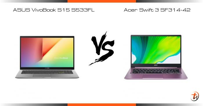 Banding ASUS VivoBook S15 S533FL dan Acer Swift 3 SF314-42 ...