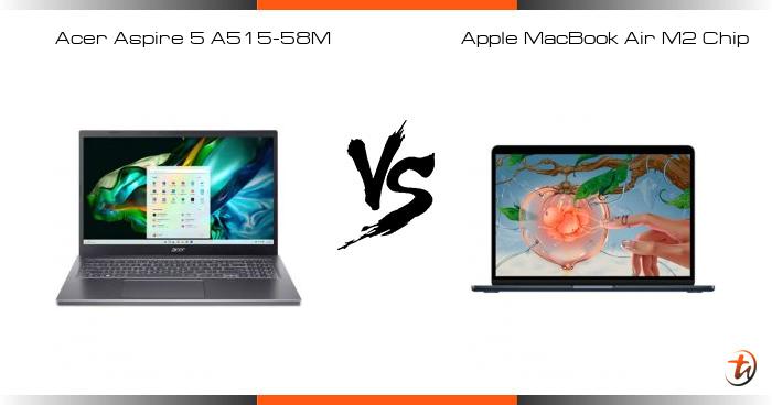 Banding Acer Aspire 5 A515-58M dan Apple MacBook Air M2 Chip ...