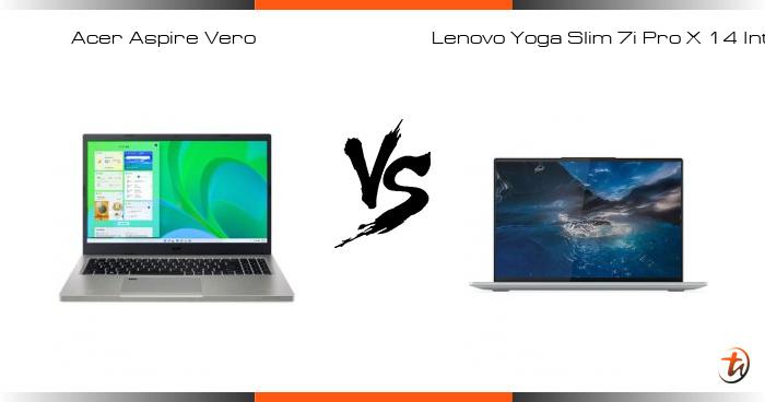 Banding Acer Aspire Vero dan Lenovo Yoga Slim 7i Pro X 14 Intel ...