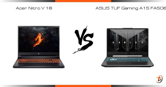 Banding Acer Nitro V 16 dan ASUS TUF Gaming A15 FA506N 2021 ...
