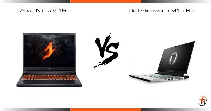 Banding Acer Nitro V 16 dan Dell Alienware M15 R3 - Spesifikasi dan ...