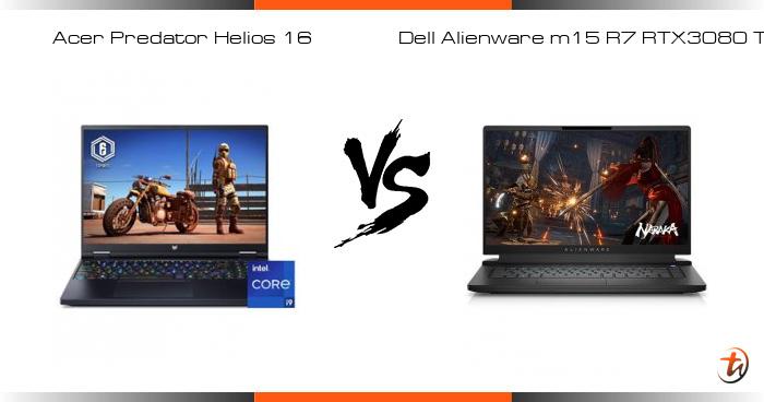 Banding Acer Predator Helios 16 dan Dell Alienware m15 R7 RTX3080 Ti ...