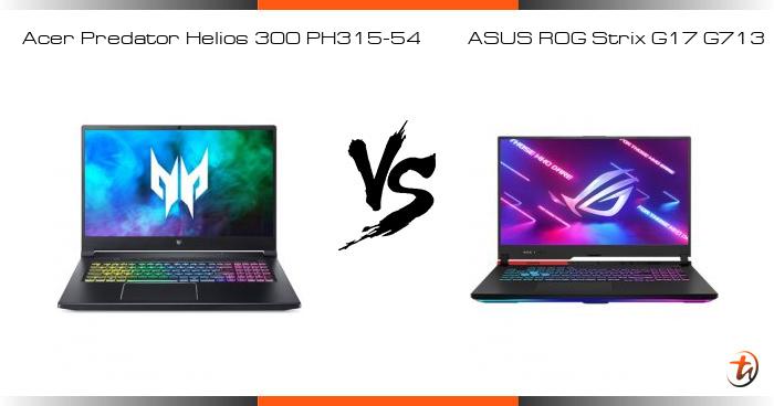 Banding Acer Predator Helios 300 PH315-54 dan ASUS ROG Strix G17 G713 ...