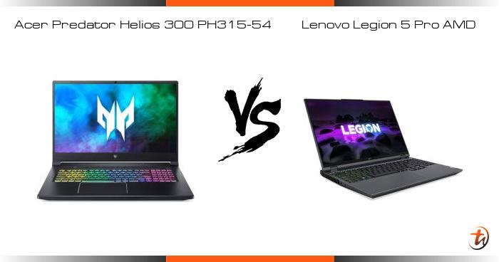Banding Acer Predator Helios 300 PH315-54 dan Lenovo Legion 5 Pro AMD ...