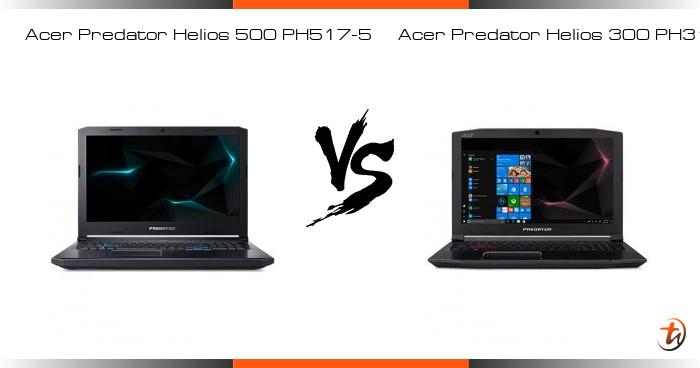 Banding Acer Predator Helios 500 PH517-5 dan Acer Predator Helios 300 ...