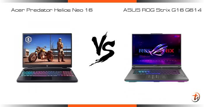 Banding Acer Predator Helios Neo 16 dan ASUS ROG Strix G16 G614 ...