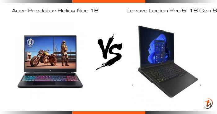Banding Acer Predator Helios Neo 16 dan Lenovo Legion Pro 5i 16 Gen 8 ...