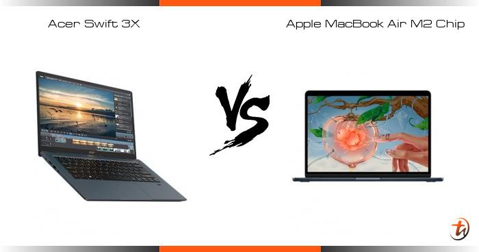 Banding Acer Swift 3X dan Apple MacBook Air M2 Chip - Spesifikasi dan ...