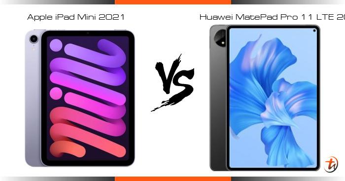 Banding Apple iPad Mini 2021 dan Huawei MatePad Pro 11 LTE 2022 - Spesifikasi dan harga di ...