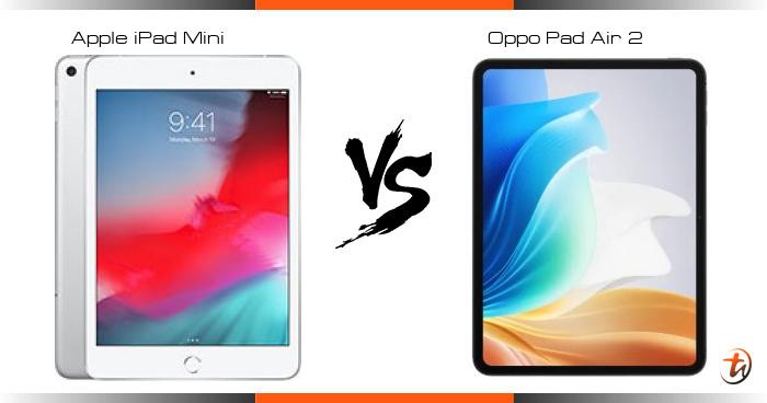 Apple iPad Mini 对比 Oppo Pad Air 2 - 功能区别与规格参数对比 - TechNave 中文版