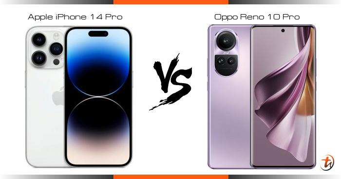 Apple iPhone 14 Pro 对比 Oppo Reno 10 Pro - 功能区别与规格参数对比 - TechNave 中文版