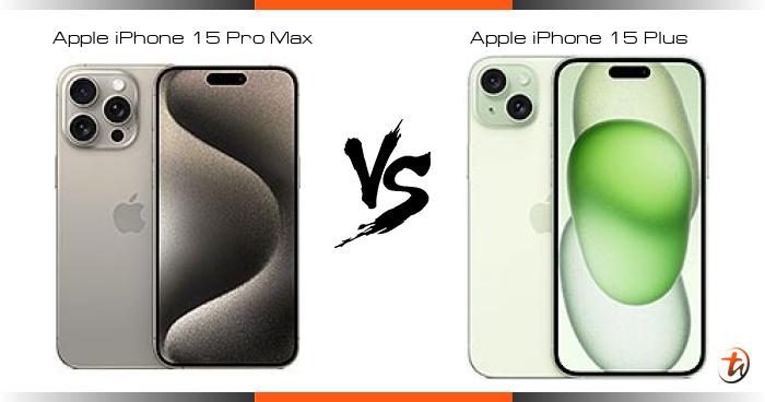 Apple iPhone 15 Pro Max 对比 Apple iPhone 15 Plus - 功能区别与规格参数对比 ...