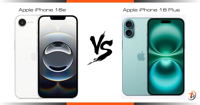 Banding Apple iPhone 16e dan Apple iPhone 16 Plus - Spesifikasi dan harga di Malaysia - TechNave BM