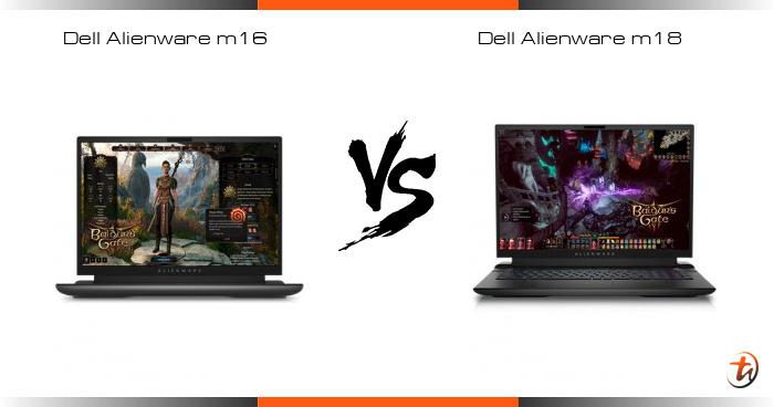 Banding Dell Alienware m16 dan Dell Alienware m18 - Spesifikasi dan ...