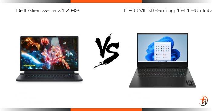 Banding Dell Alienware x17 R2 dan HP OMEN Gaming 16 12th Intel ...