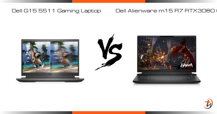 Compare Dell G15 5511 Gaming Laptop vs Dell Alienware m15 R7 RTX3060 ...