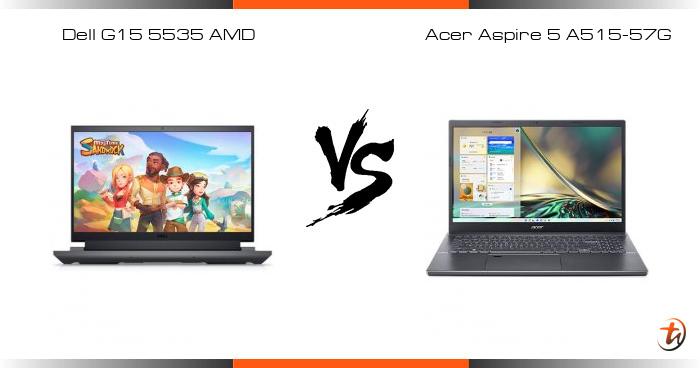 Banding Dell G15 5535 AMD dan Acer Aspire 5 A515-57G - Spesifikasi dan ...