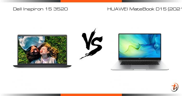 Banding Dell Inspiron 15 3520 dan HUAWEI MateBook D15 (2021 ...