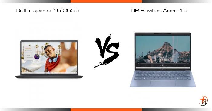 Dell Inspiron 15 3535 对比 HP Pavilion Aero 13 - 功能区别与规格参数对比 - TechNave 中文版