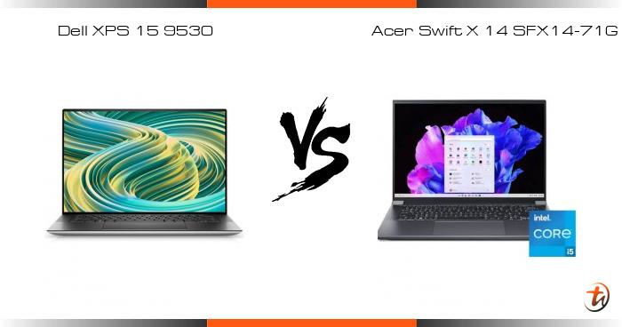 Banding Dell XPS 15 9530 dan Acer Swift X 14 SFX14-71G - Spesifikasi dan harga di Malaysia ...
