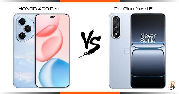 Compare HONOR 400 Pro vs OnePlus Nord 5 specs and Malaysia price ...