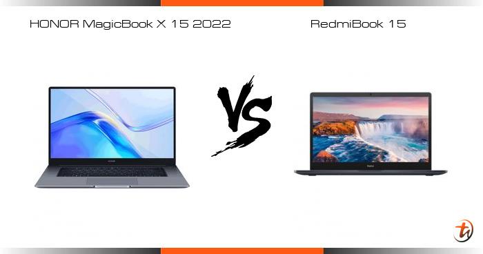 Banding HONOR MagicBook X 15 2022 dan RedmiBook 15 - Spesifikasi dan harga di Malaysia - TechNave BM
