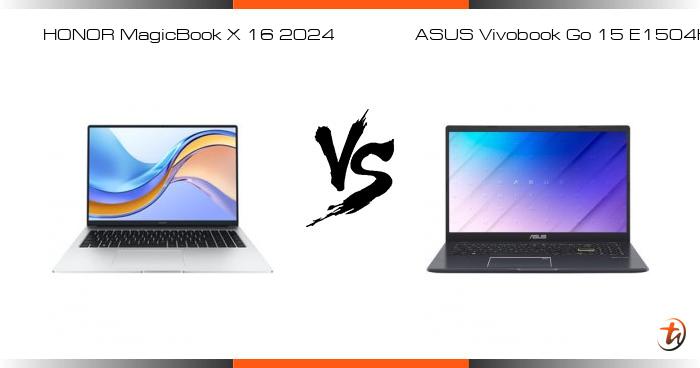 HONOR MagicBook X 16 2024 对比 ASUS Vivobook Go 15 E1504K - 功能区别与规格参数对比 ...