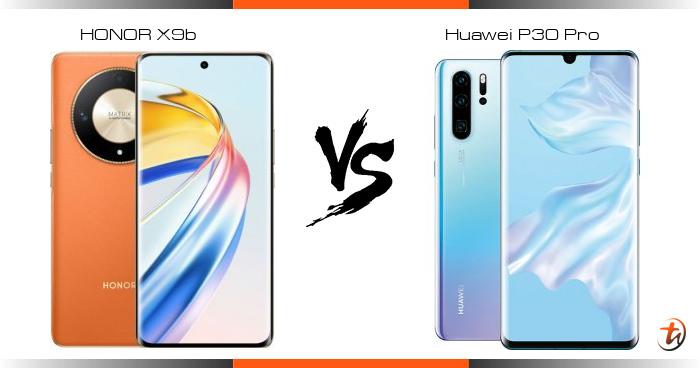 Banding HONOR X9b dan Huawei P30 Pro - Spesifikasi dan harga di ...