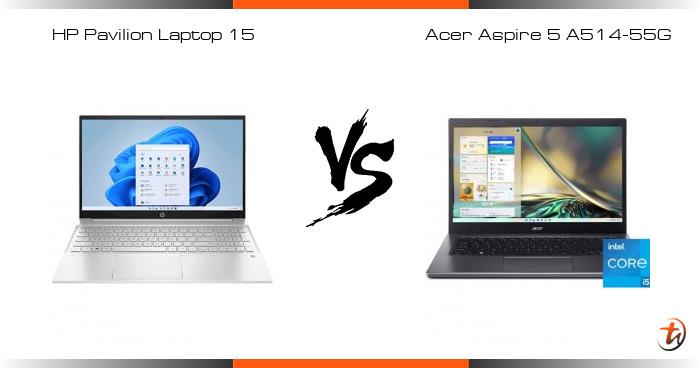 Banding HP Pavilion Laptop 15 dan Acer Aspire 5 A514-55G - Spesifikasi ...