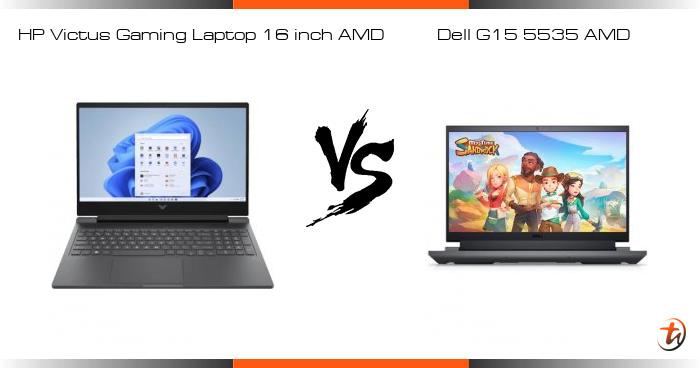Banding HP Victus Gaming Laptop 16 inch AMD dan Dell G15 5535 AMD ...