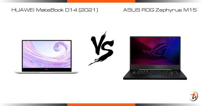 Banding HUAWEI MateBook D14 (2021) dan ASUS ROG Zephyrus M15 ...