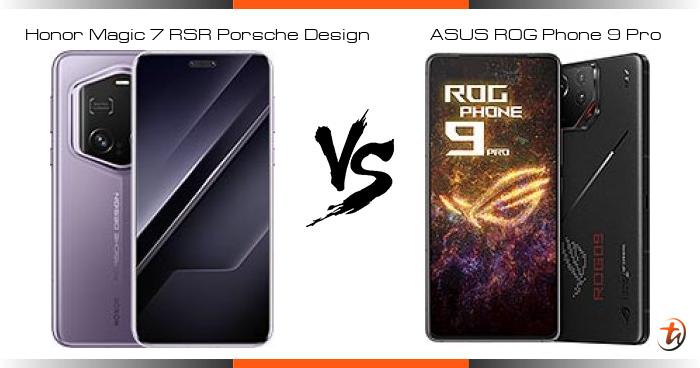Banding Honor Magic 7 RSR Porsche Design dan ASUS ROG Phone 9 Pro ...