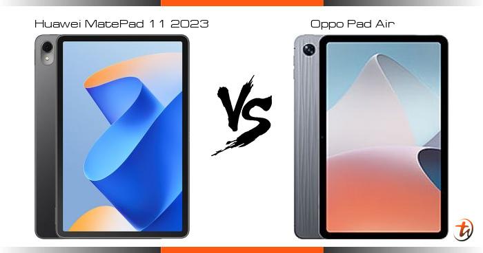 Banding Huawei MatePad 11 2023 dan Oppo Pad Air - Spesifikasi dan harga ...