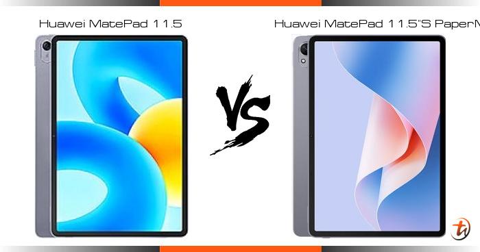 Compare Huawei MatePad 11.5 vs Huawei MatePad 11.5"S PaperMatte specs and Malaysia price ...