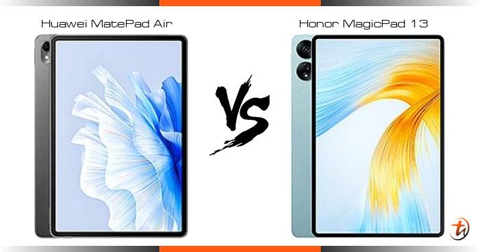 Banding Huawei MatePad Air dan Honor MagicPad 13 - Spesifikasi dan harga di Malaysia - TechNave BM