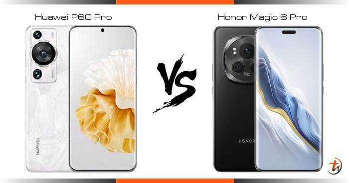 Banding Huawei P60 Pro dan Honor Magic 6 Pro - Spesifikasi dan harga di Malaysia - TechNave BM