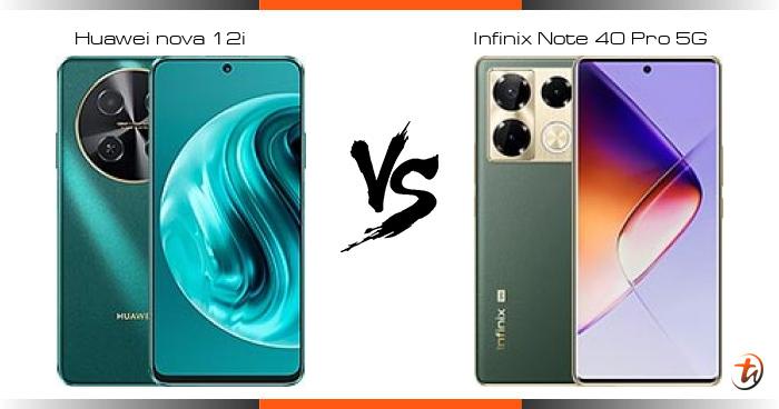 Huawei nova 12i 对比 Infinix Note 40 Pro 5G - 功能区别与规格参数对比 - TechNave 中文版
