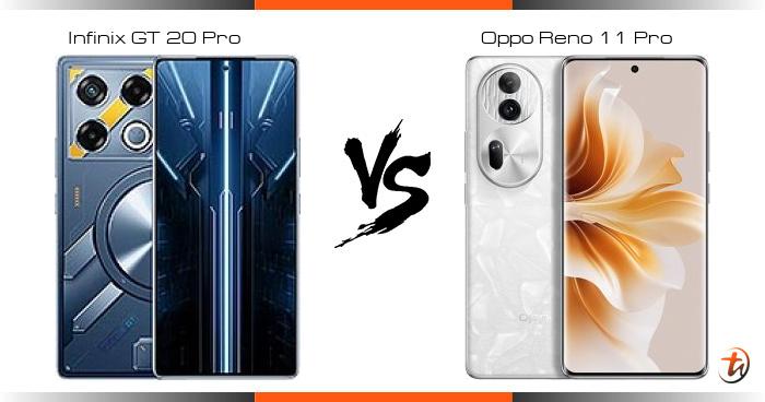 Banding Infinix GT 20 Pro dan Oppo Reno 11 Pro - Spesifikasi dan harga di Malaysia - TechNave BM