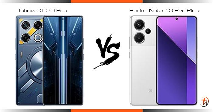 Banding Infinix GT 20 Pro dan Redmi Note 13 Pro Plus - Spesifikasi dan ...
