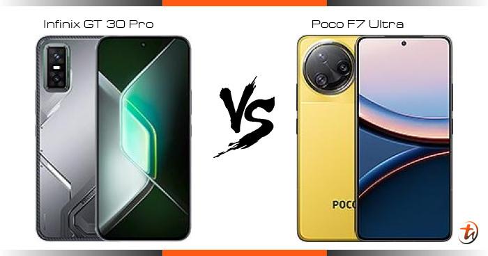 Banding Infinix GT 30 Pro dan Poco F7 Ultra - Spesifikasi dan harga di Malaysia - TechNave BM