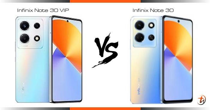Infinix Note 30 VIP 对比 Infinix Note 30 - 功能区别与规格参数对比 - TechNave 中文版