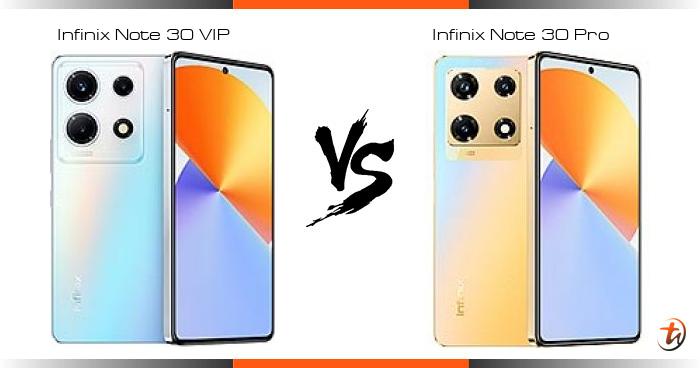 Banding Infinix Note 30 VIP dan Infinix Note 30 Pro - Spesifikasi dan ...