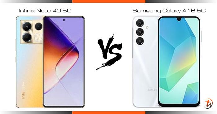 Compare Infinix Note 40 5G vs Samsung Galaxy A16 5G specs and Malaysia ...