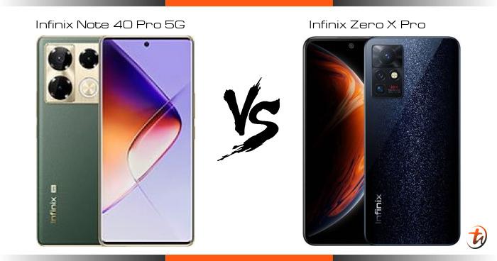 Infinix Note 40 Pro 5G 对比 Infinix Zero X Pro - 功能区别与规格参数对比 - TechNave 中文版