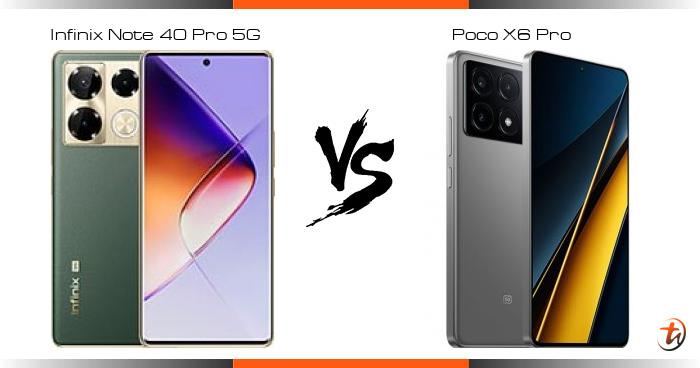 Banding Infinix Note 40 Pro 5G dan Poco X6 Pro - Spesifikasi dan harga ...
