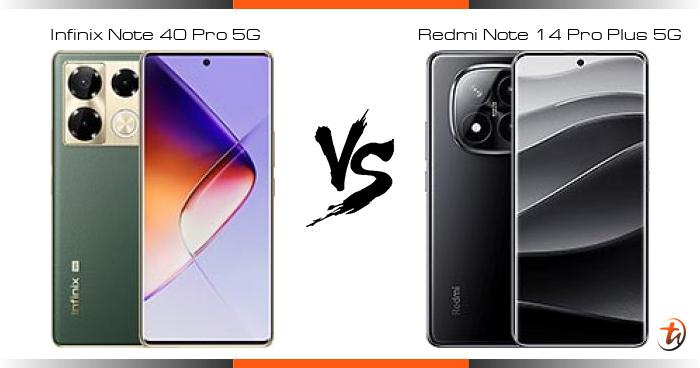 Banding Infinix Note 40 Pro 5G dan Redmi Note 14 Pro Plus 5G ...